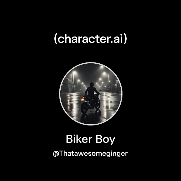Chat with Biker Boy | character.ai | AI Chat, Reimagined–Your Words ...