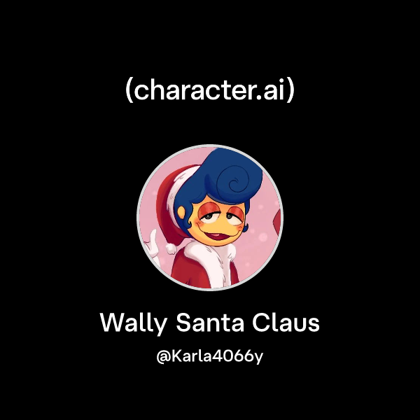 Chat with Wally Santa Claus | character.ai | Personalized AI for every ...