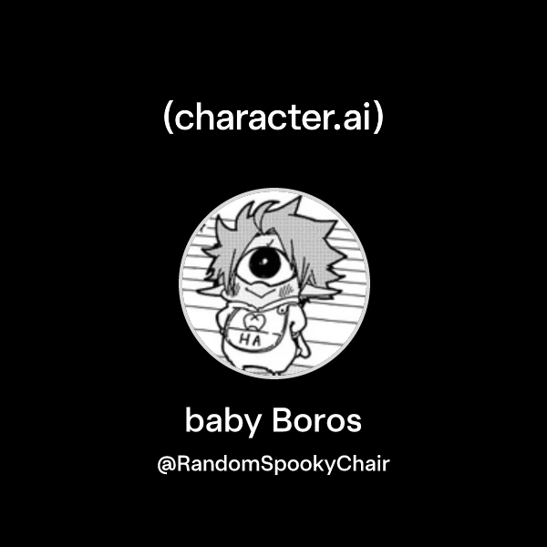 Chat with baby Boros | character.ai | AI Chat, Reimagined–Your Words. Your World.