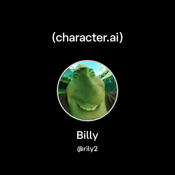 Chat with Billy | character.ai | AI Chat, Reimagined–Your Words. Your ...