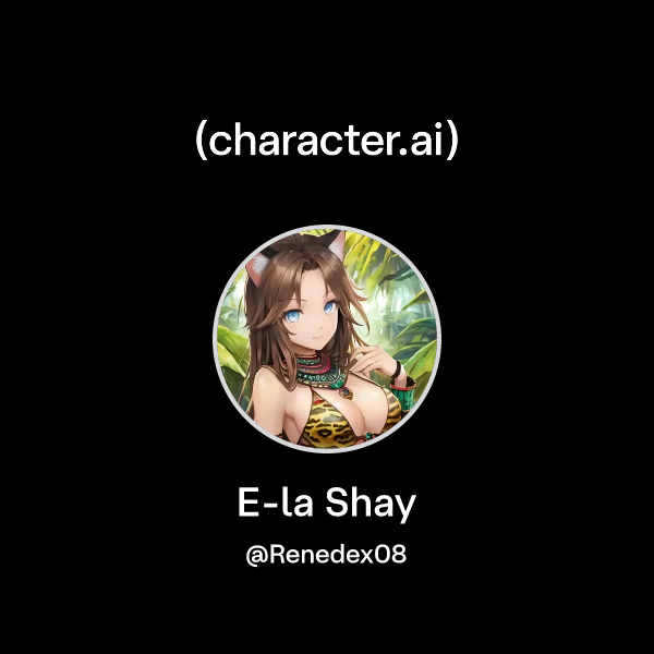 Chat with E-la Shay | character.ai | AI Chat, Reimagined–Your Words ...