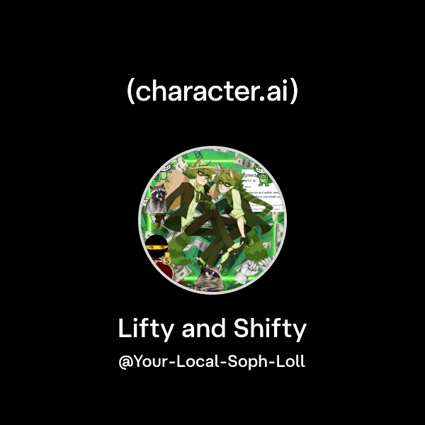 Chat with Lifty and Shifty | character.ai | AI Chat, Reimagined–Your ...