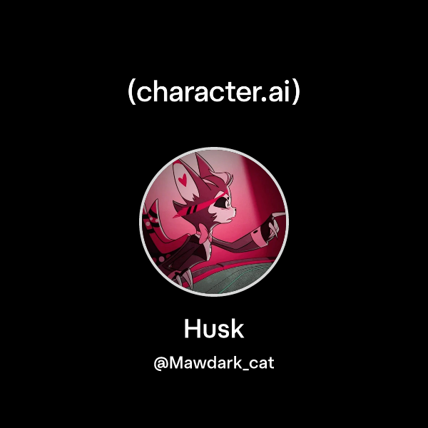 Chat with Husk | character.ai | Personalized AI for every moment of ...