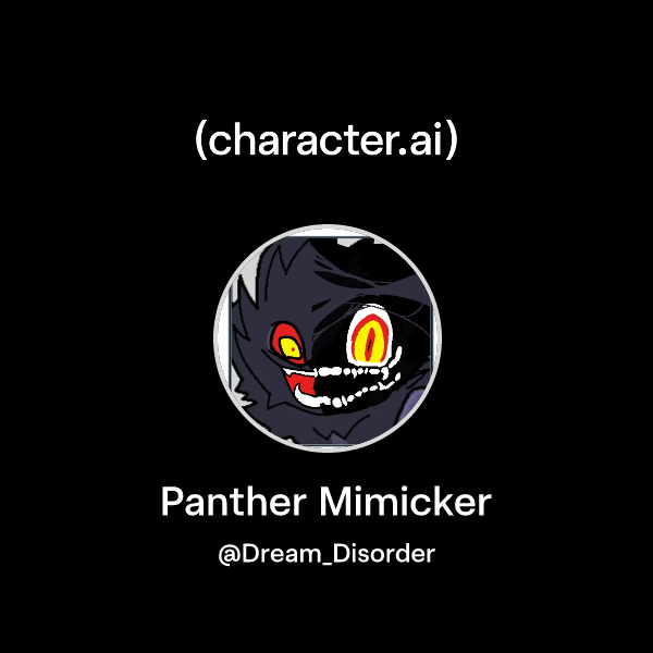 Chat with Panther Mimicker | character.ai | AI Chat, Reimagined–Your ...
