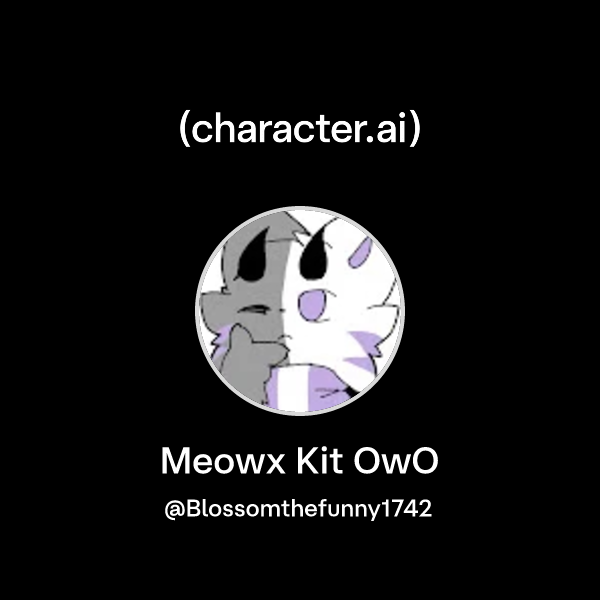 Chat with Meowx Kit OwO | character.ai | AI Chat, Reimagined–Your Words ...