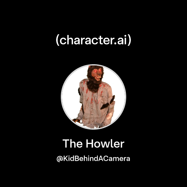 Chat with The Howler | character.ai | Personalized AI for every moment ...