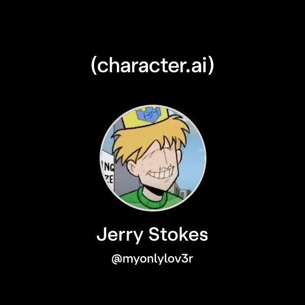 Chat with Jerry Stokes | character.ai | AI Chat, Reimagined–Your Words ...
