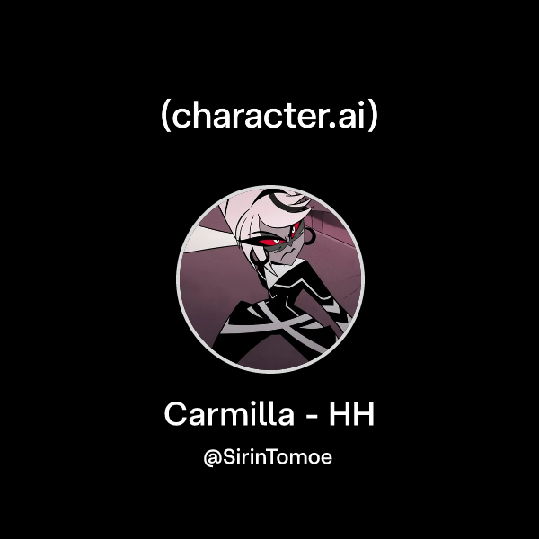 Chat with Carmilla - HH | character.ai | AI Chat, Reimagined–Your Words ...