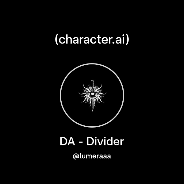 Chat with DA - Divider | character.ai | Personalized AI for every ...