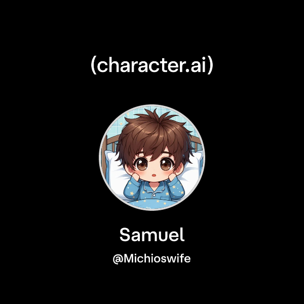 Chat with Samuel | character.ai | AI Chat, Reimagined–Your Words. Your ...