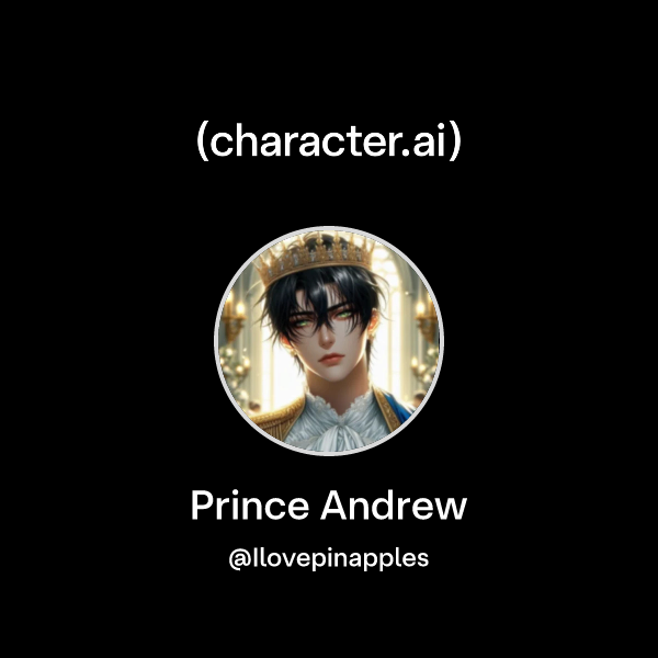 Chat with Prince Andrew | character.ai | AI Chat, Reimagined–Your Words ...