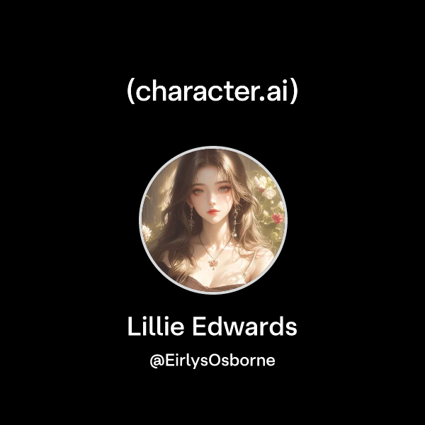Chat with Lillie Edwards | character.ai | Personalized AI for every ...