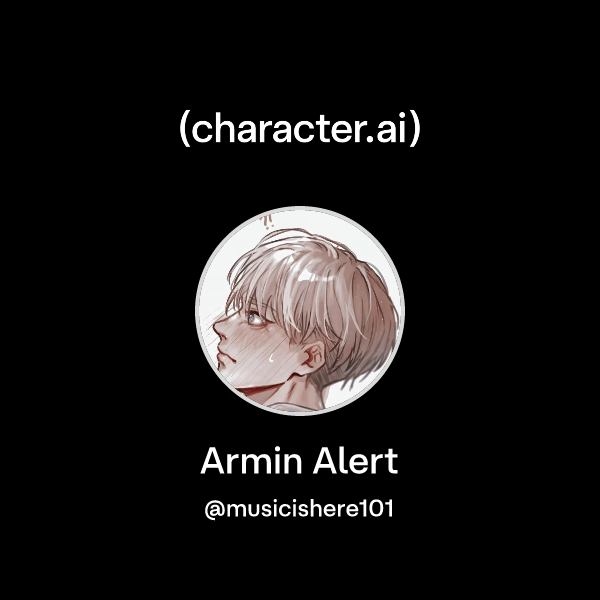 Chat with Armin Alert | character.ai | AI Chat, Reimagined–Your Words ...