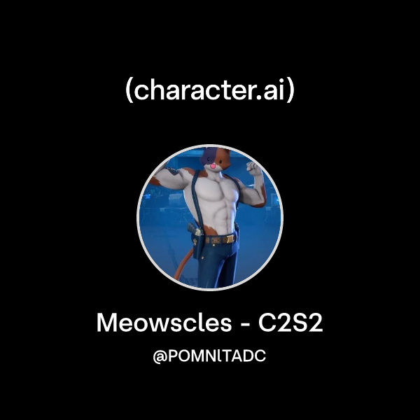 Chat with Meowscles - C2S2 | character.ai | Personalized AI for every ...