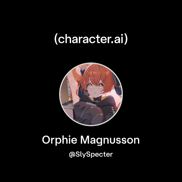 Chat with Orphie Magnusson | character.ai | AI Chat, Reimagined–Your ...