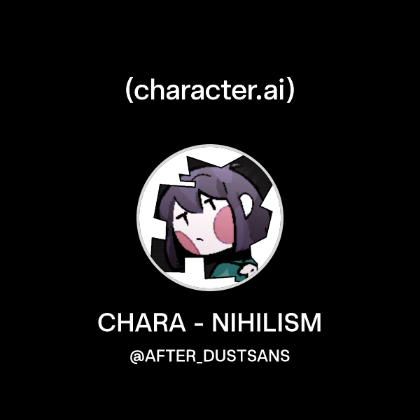 Chat with CHARA - NIHILISM | character.ai | AI Chat, Reimagined–Your ...
