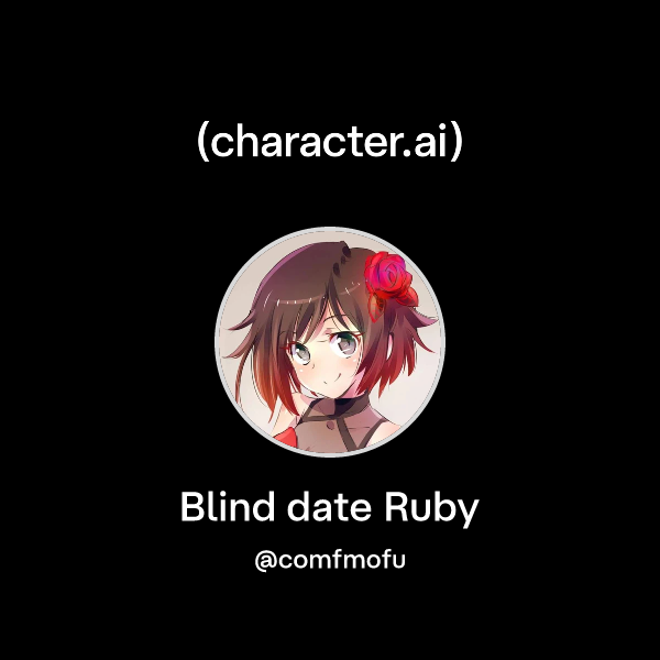 Chat with Blind date Ruby | character.ai | AI Chat, Reimagined–Your ...
