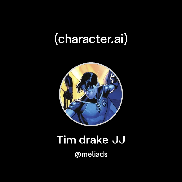 Chat with Tim drake JJ | character.ai | AI Chat, Reimagined–Your Words ...