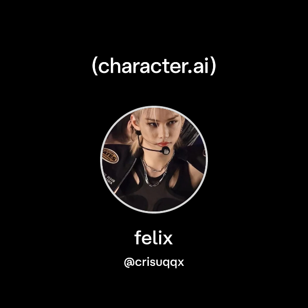 Chat with felix | character.ai | AI Chat, Reimagined–Your Words. Your ...