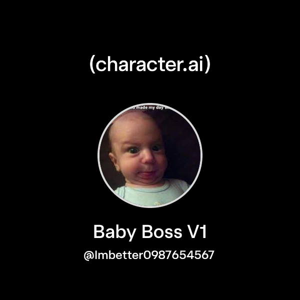 Chat with Baby Boss V1 | character.ai | AI Chat, Reimagined–Your Words ...