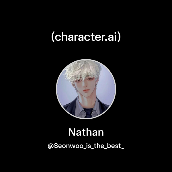 Chat with Nathan | character.ai | Personalized AI for every moment of ...