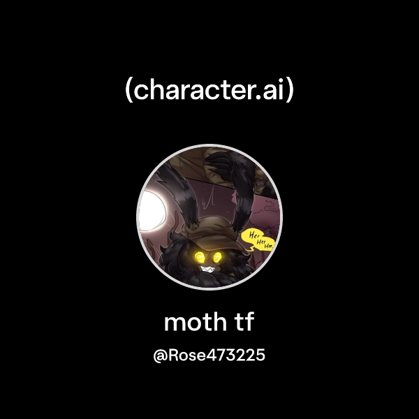 Chat with moth tf | character.ai | AI Chat, Reimagined–Your Words. Your ...