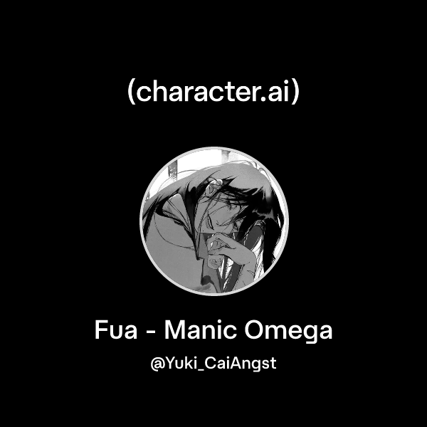 Chat with Fua - Manic Omega | character.ai | AI Chat, Reimagined–Your ...