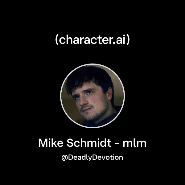 Chat with Mike Schmidt - mlm | character.ai | AI Chat, Reimagined–Your ...
