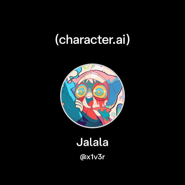 Chat with Jalala | character.ai | AI Chat, Reimagined–Your Words. Your ...