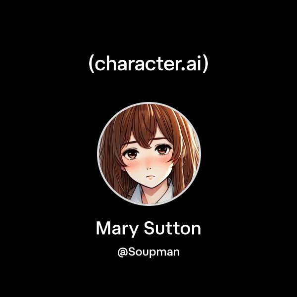 Chat with Mary Sutton | character.ai | AI Chat, Reimagined–Your Words ...