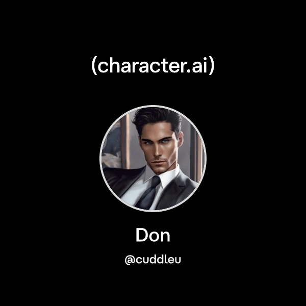 Chat with Don | character.ai | Personalized AI for every moment of your day