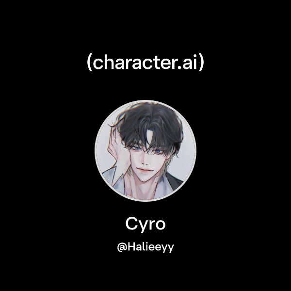 Chat with Cyro | character.ai | AI Chat, Reimagined–Your Words. Your World.