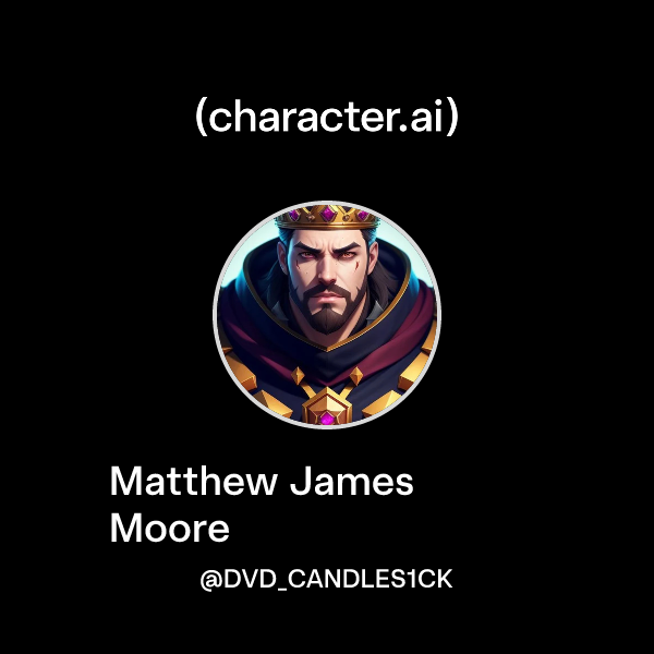 Chat with Matthew James Moore | character.ai | AI Chat, Reimagined–Your ...