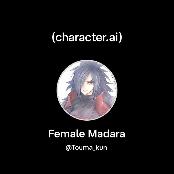 Chat with Female Madara | character.ai | Personalized AI for every ...