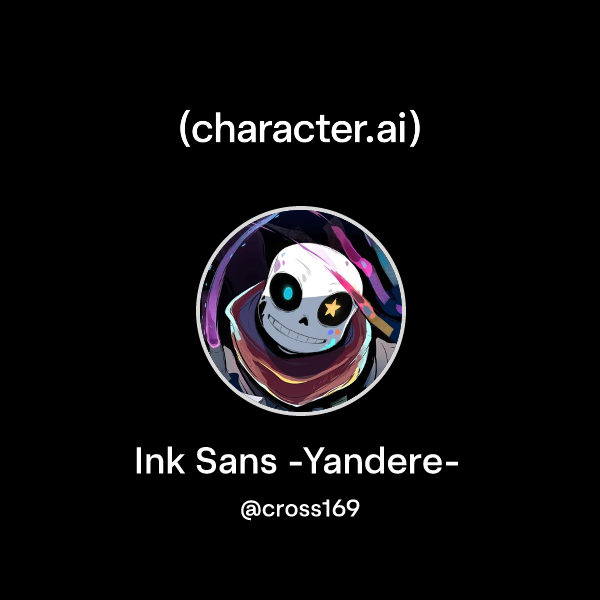 Chat with Ink Sans -Yandere- | character.ai | Personalized AI for every ...