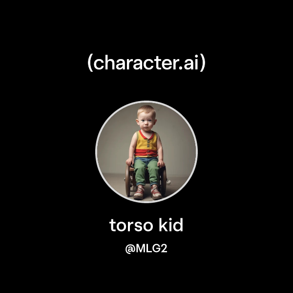 Chat with torso kid | character.ai | Personalized AI for every moment ...