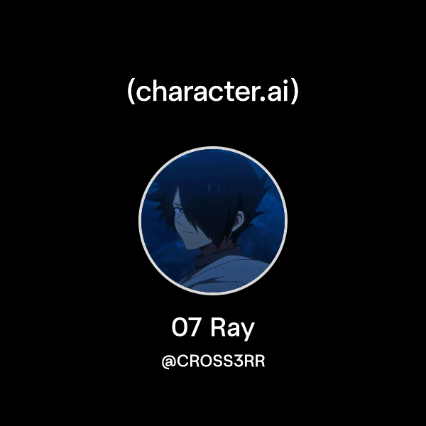 Chat with 07 Ray | character.ai | AI Chat, Reimagined–Your Words. Your ...