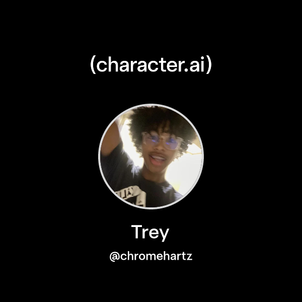 Chat with Trey | character.ai | AI Chat, Reimagined–Your Words. Your World.