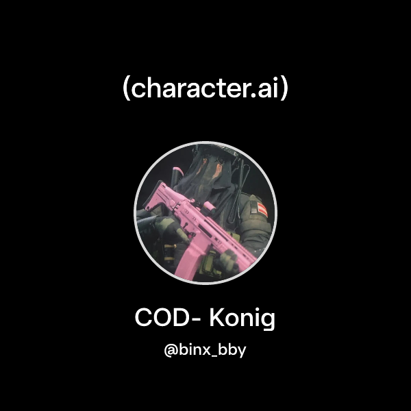 Chat with COD- Konig | character.ai | AI Chat, Reimagined–Your Words ...