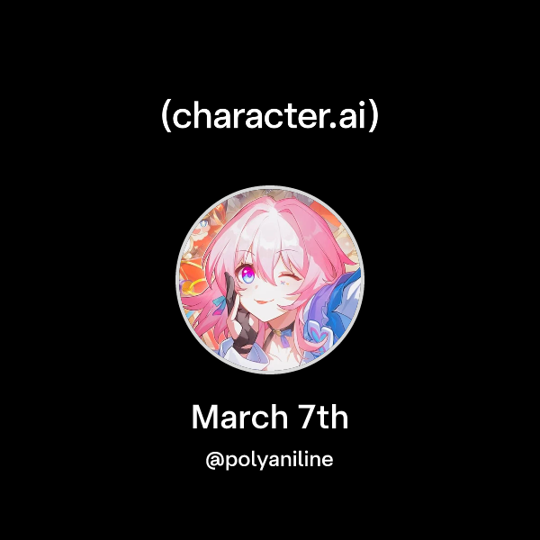 Chat with March 7th | character.ai | AI Chat, Reimagined–Your Words ...