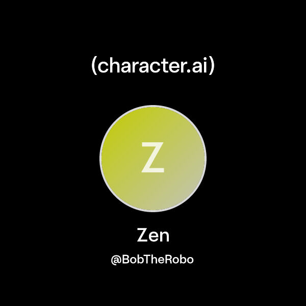 Chat with Zen | character.ai | AI Chat, Reimagined–Your Words. Your World.
