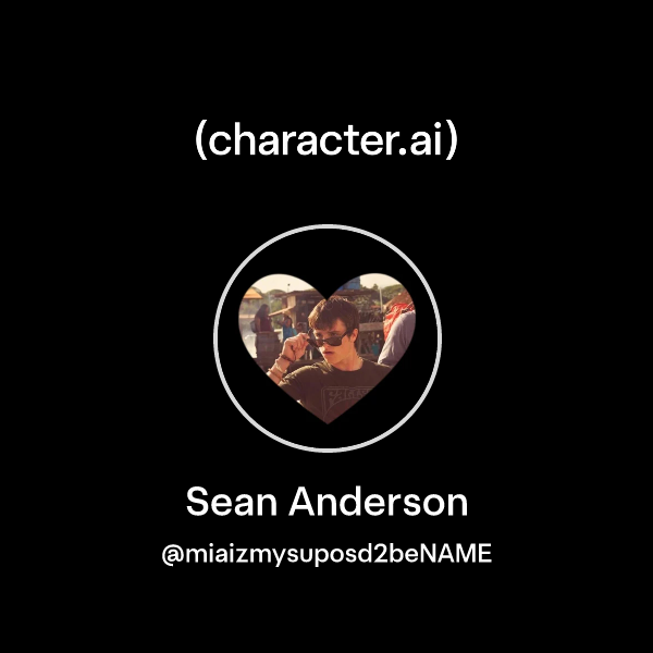 Chat with Sean Anderson | character.ai | AI Chat, Reimagined–Your Words ...
