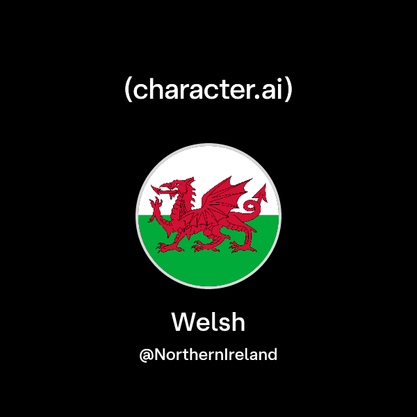 Chat with Welsh | character.ai | AI Chat, Reimagined–Your Words. Your ...
