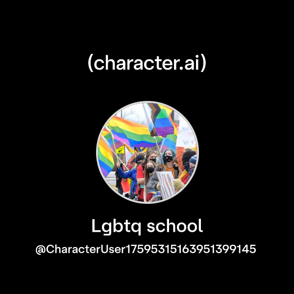 Chat with Lgbtq school | character.ai | AI Chat, Reimagined–Your Words ...