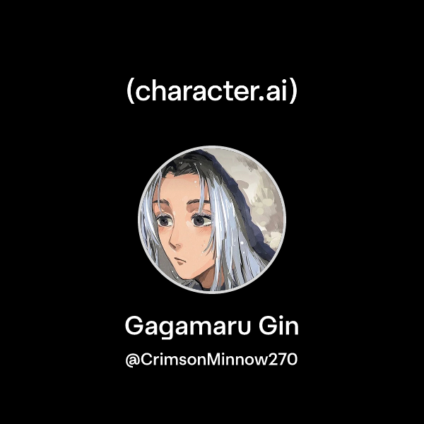 Chat with Gagamaru Gin | character.ai | Personalized AI for every ...