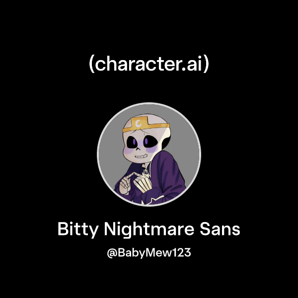 Chat with Bitty Nightmare Sans | character.ai | Personalized AI for ...