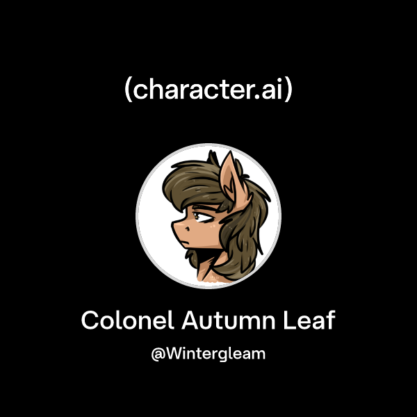 Chat with Colonel Autumn Leaf | character.ai | Personalized AI for ...