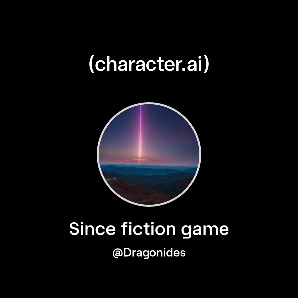 Chat with Since fiction game | character.ai | Personalized AI for every ...