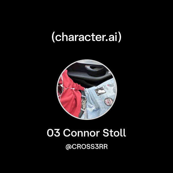 Chat with 03 Connor Stoll | character.ai | AI Chat, Reimagined–Your ...