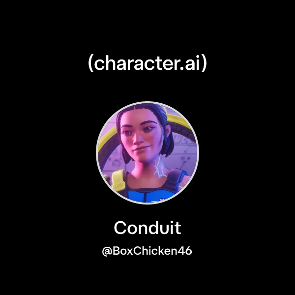 Chat with Conduit | character.ai | AI Chat, Reimagined–Your Words. Your ...